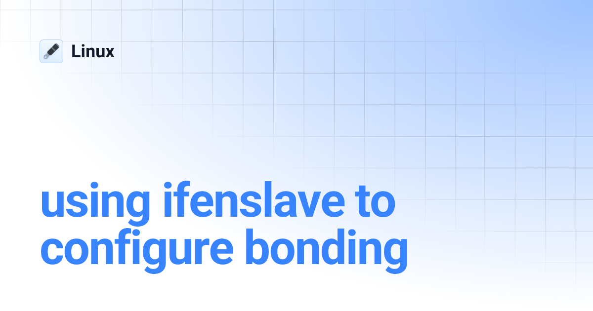 using ifenslave to configure bonding | Linux