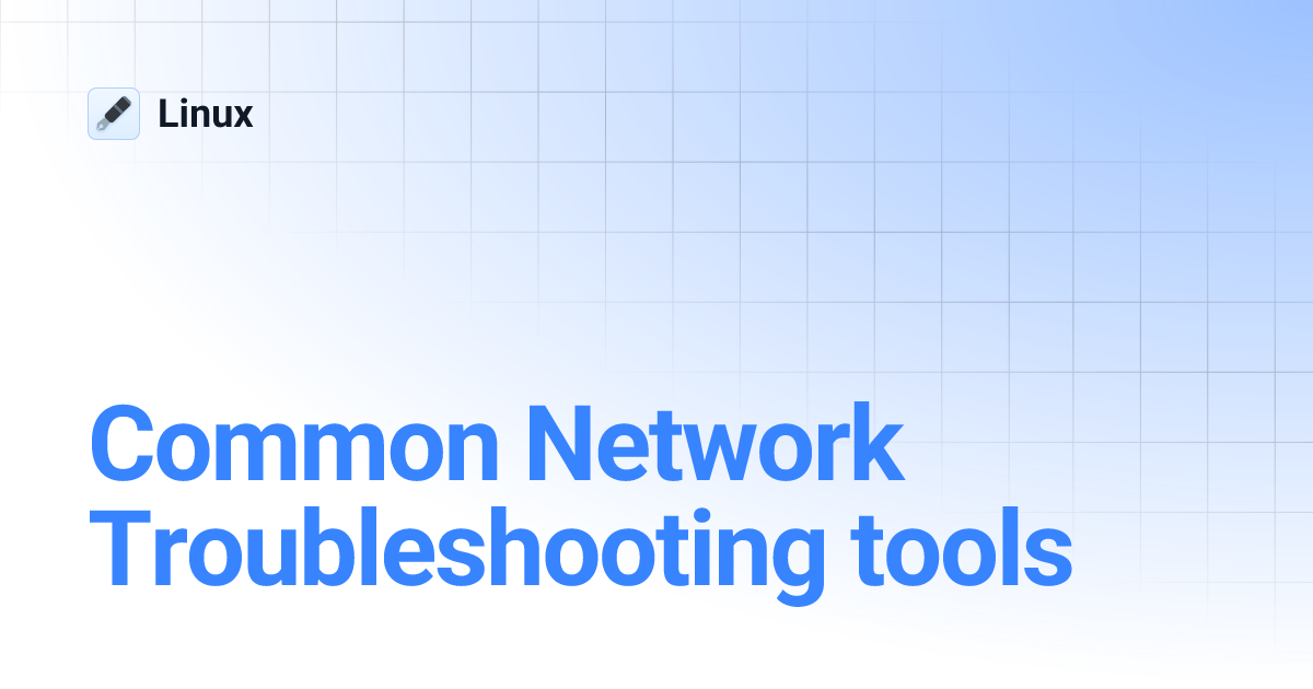 Common Network Troubleshooting tools | Linux
