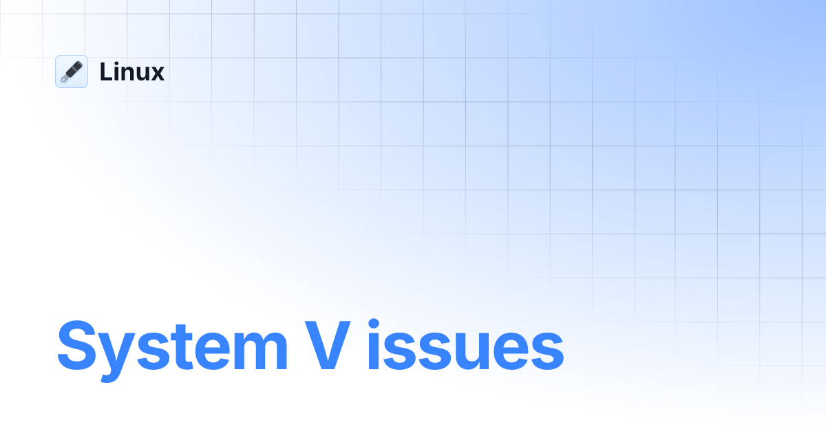 System V issues | Linux